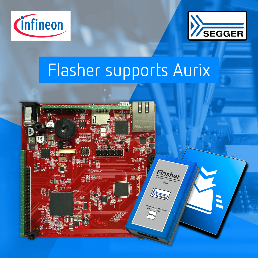 SEGGER announces Flasher support for Infineon TriCore™ AURIX