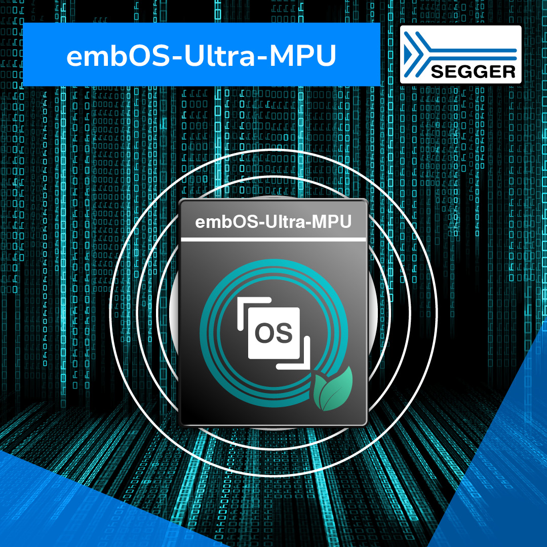 SEGGER’s embOS-Ultra-MPU, the RTOS where safety and security meet Cycle ... SEGGER’s embOS-Ultra-MPU, the RTOS where safety and security meet Cycle ...